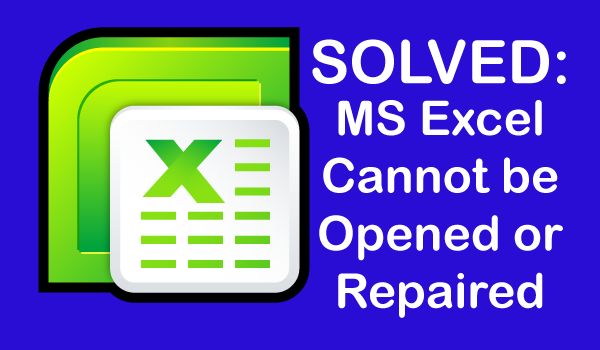 Fixed MS Excel Cannot Be Opened Or Repaired fixed-ms-excel-cannot-be-opened-or-repaired