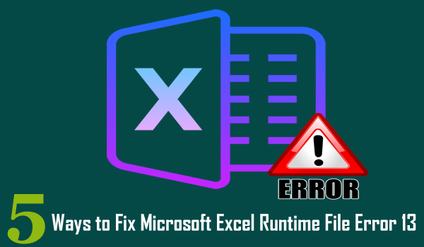 Fix Excel Runtime File Error 13